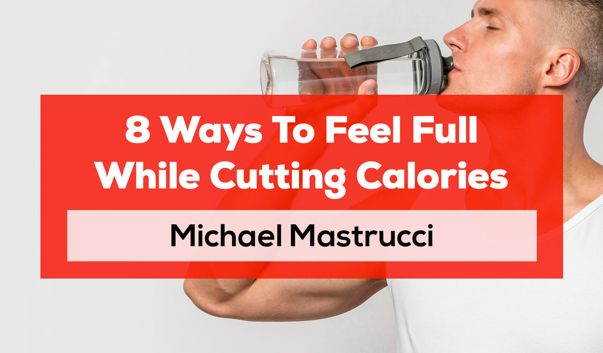 8 Ways To Feel Full While Cutting Calories – ICON Meals